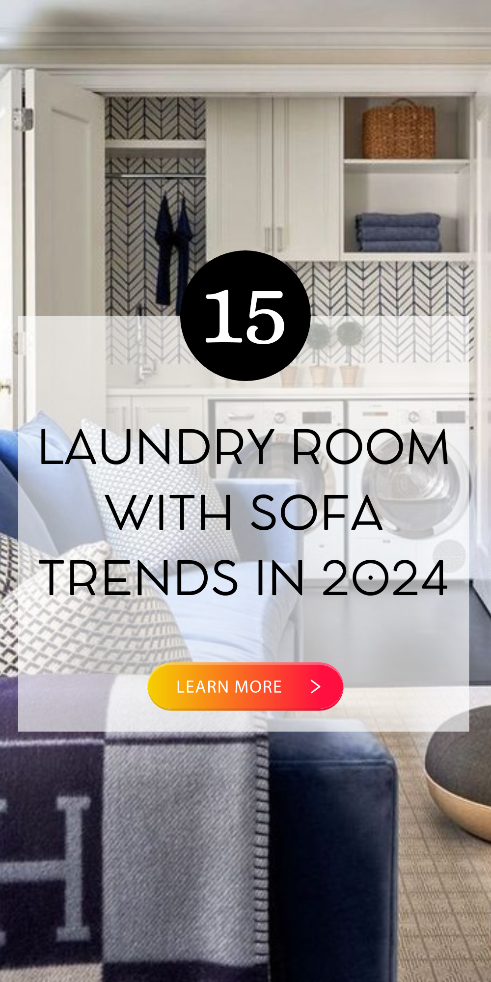 Transform Your Laundry Room with Sofas: Stylish & Cozy Design Ideas